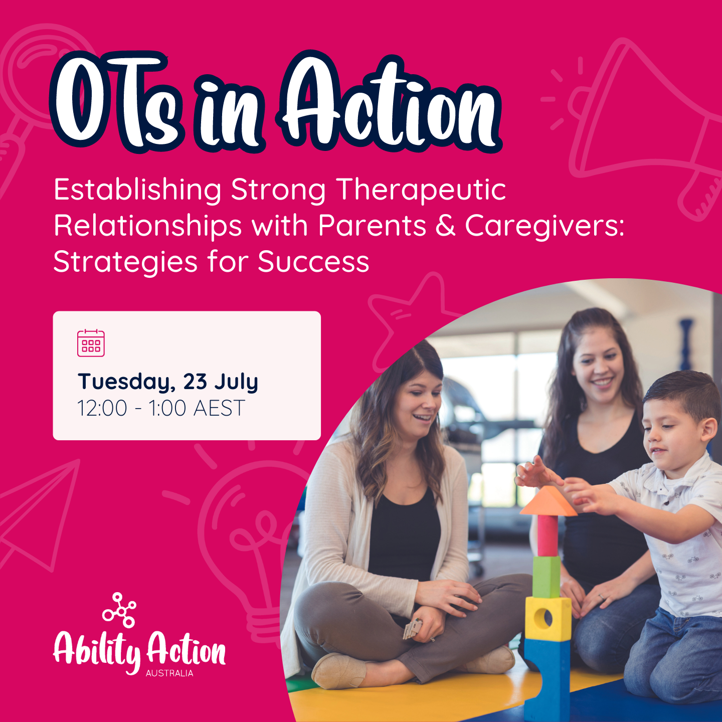 OTs in Action: Building Therapeutic Relationships | Ability Action ...